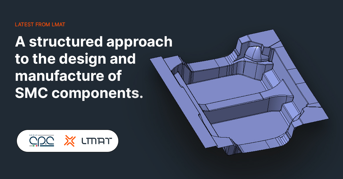 Lmat and CPC - A STRUCTURED APPROACH TO THE DESIGN AND MANUFACTURE OF ...